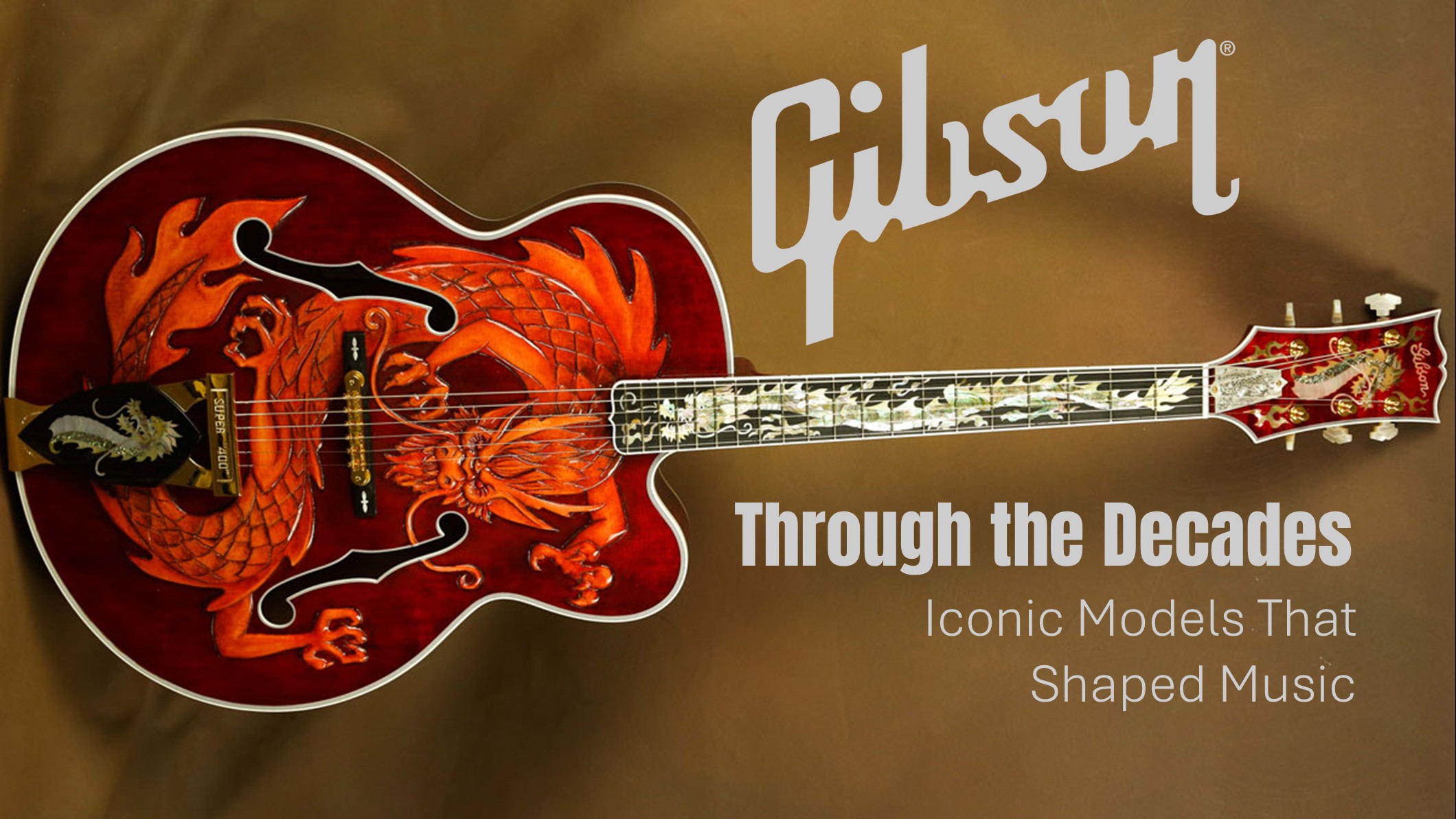 Gibson Through the Decades: Iconic Models That Shaped Music History ...